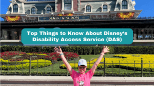 Disability Access Service (DAS) at Disney: Top Insights